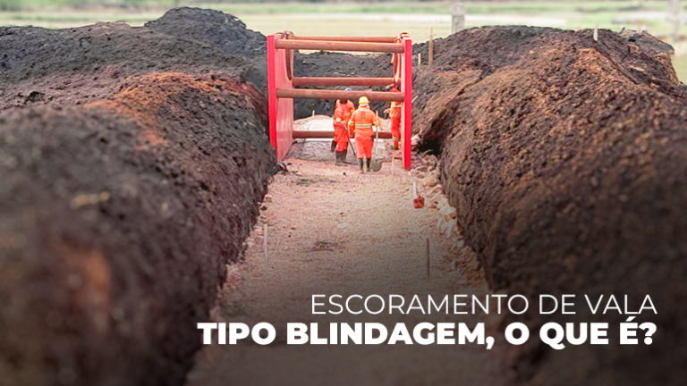 Escoramento de Vala Tipo Blindagem, o que é? - ESCORAMENTO DE VALA